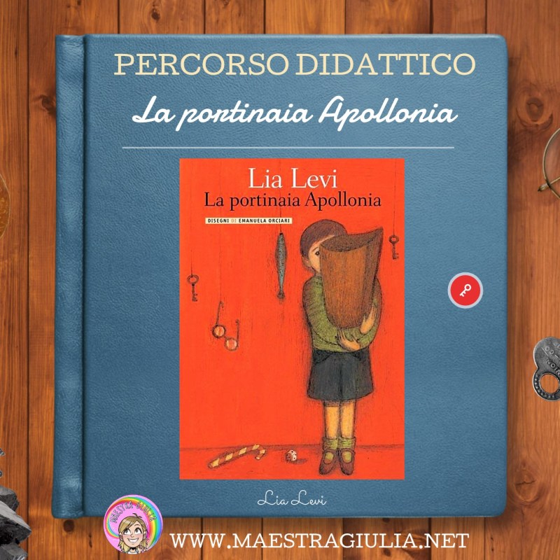 Percorso didattico per la scuola primaria incentrato su “La portinaia Apollonia” di Lia Levi ...